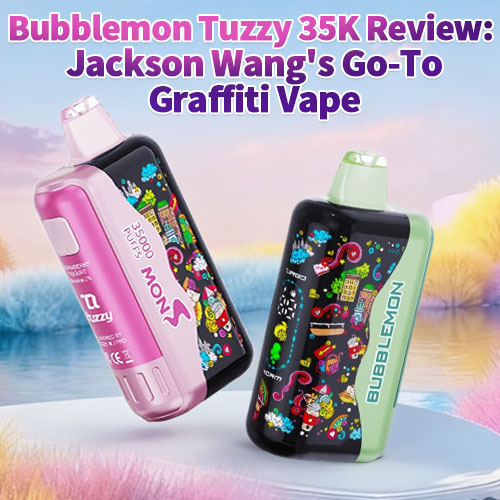Bubblemon Tuzzy 35K Review: Jackson Wang's Go-To Graffiti Vape ...